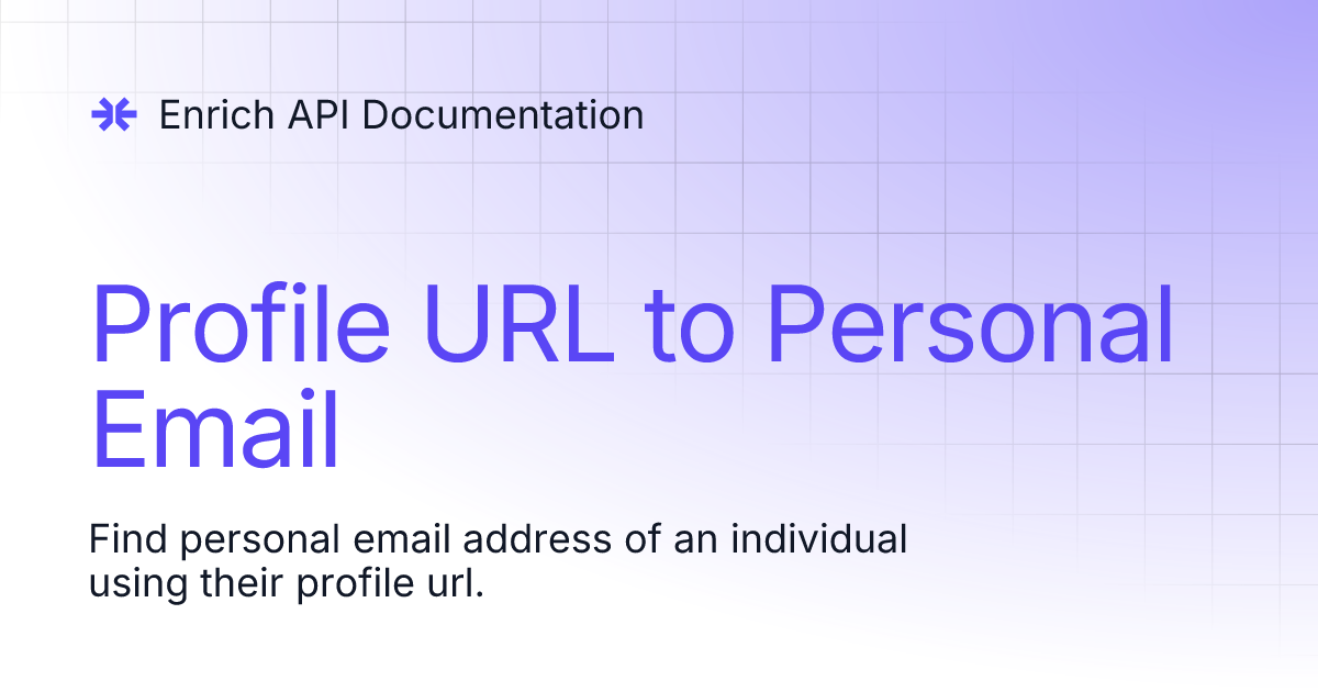 Profile URL to Personal Email | Enrich API Documentation