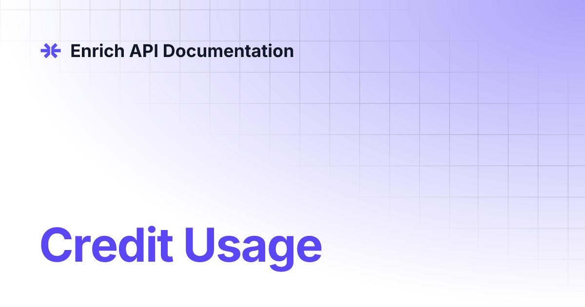 Credit Usage | Enrich API Documentation